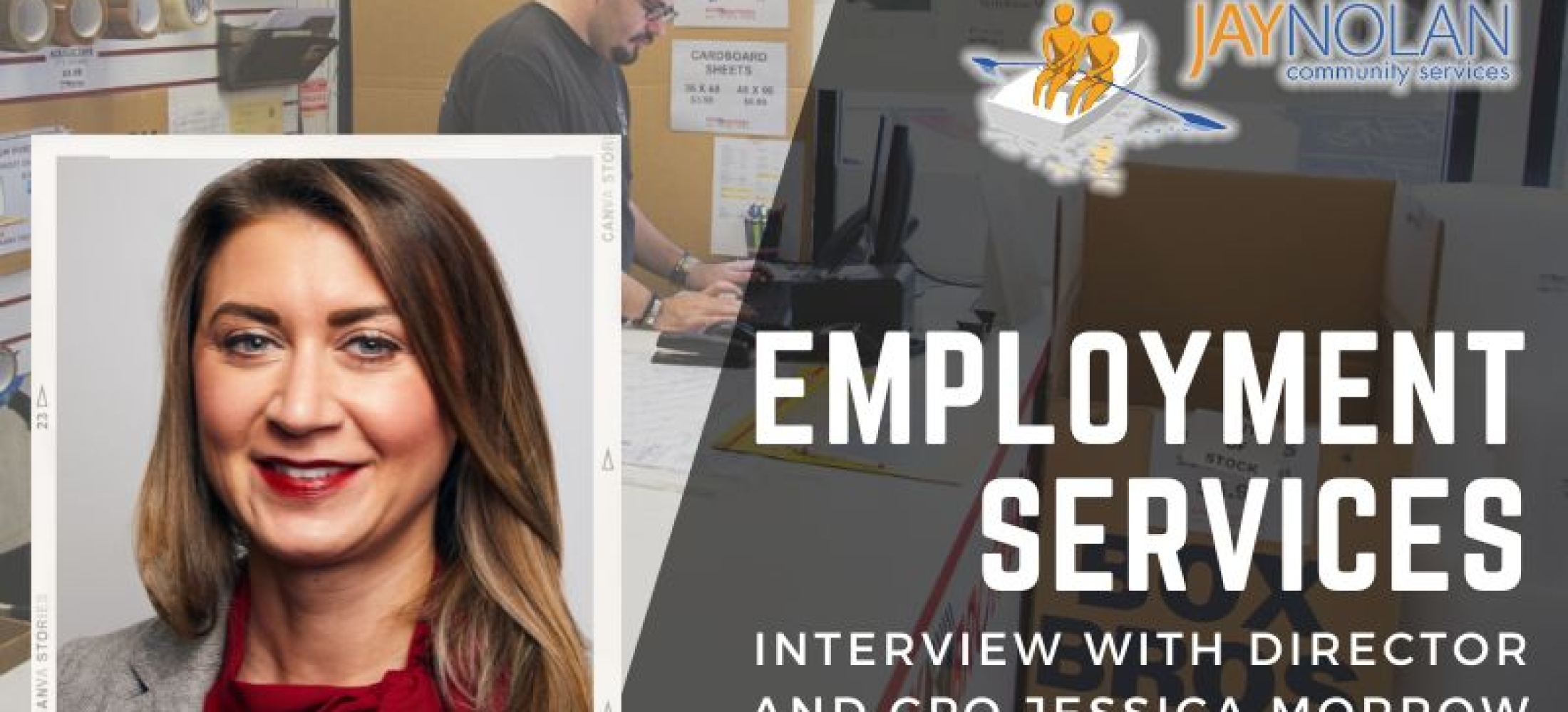Interview with Jessica Morrow: Supporting Individuals in Their Employment Journey - Jay Nolan ...